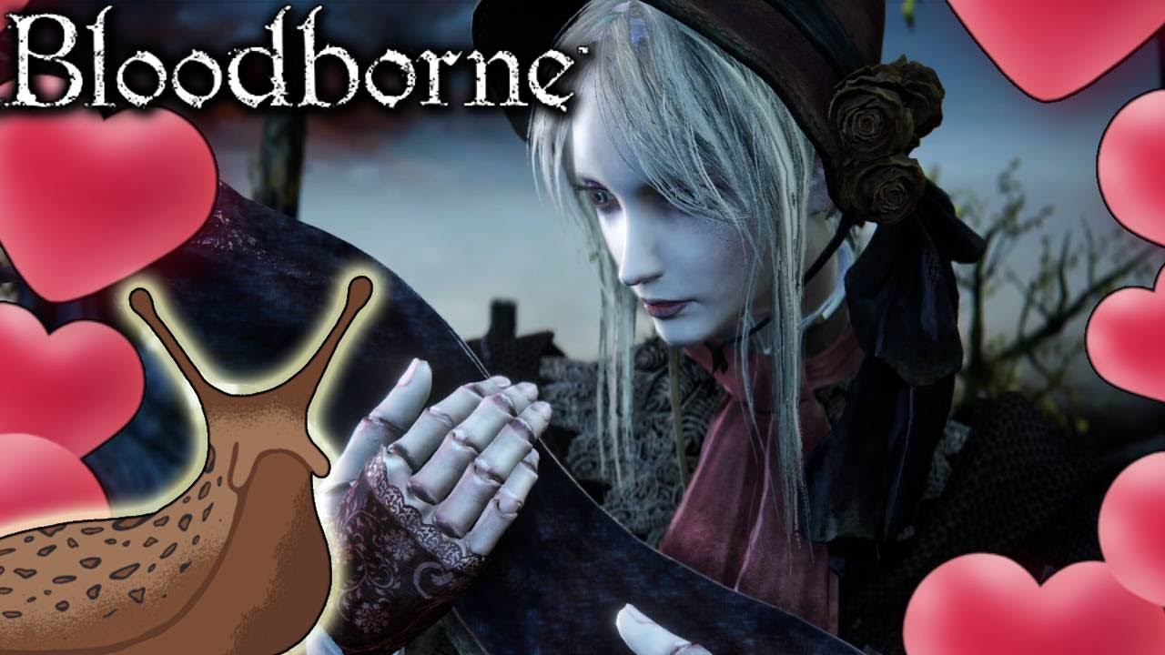 Would she still love us if we were a slug? | Bloodborne - YouTube