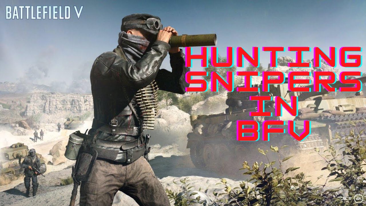 Hunting Snipers in BFV (NEW Ghillie Suit Added!) - YouTube
