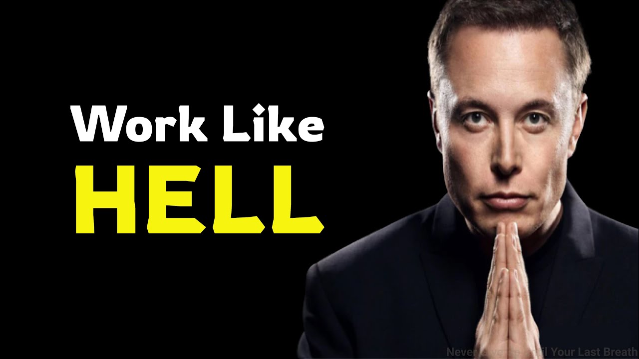 Elon Musk Quotes - Work like hell | Inspiring & Motivational # ...