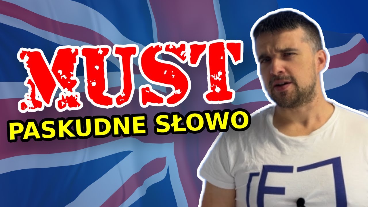 PASKUDNE angielskie słowo - MUST - YouTube