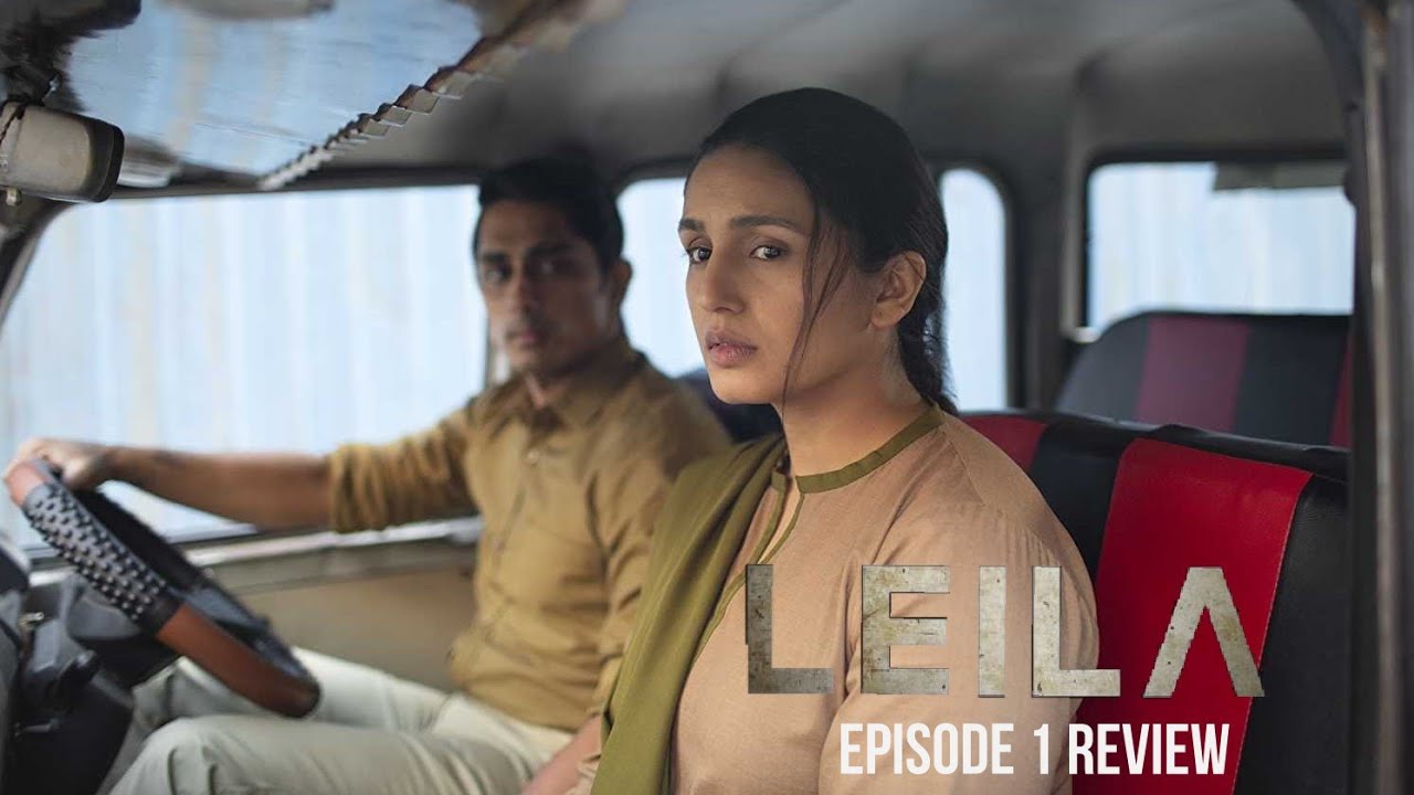 Netflix Leila - Episode 1 REVIEW Discussion | Huma Qureshi | Siddharth ...
