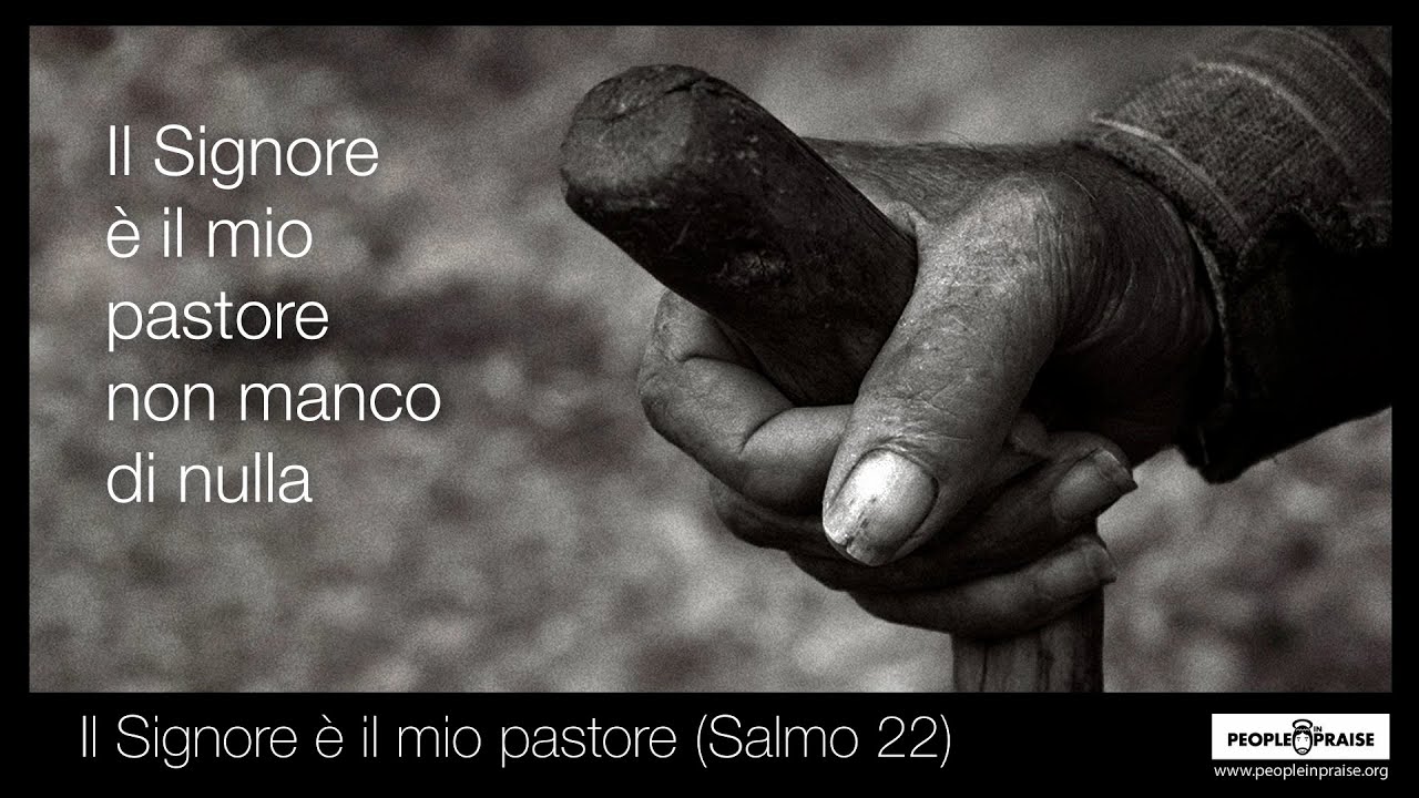 Peopleinpraise – Il Signore è il mio pastore (Meditation&Worship) - YouTube