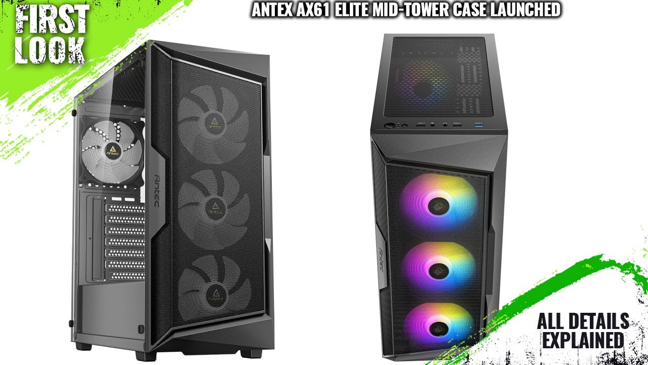 Antec AX61 Elite Mid-tower Case Launched - Explained All Spec, Features ...