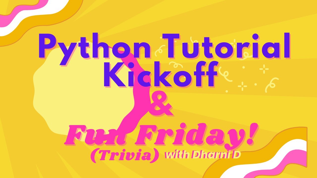 Python Tutorial Kick off & Friday Fun! - YouTube