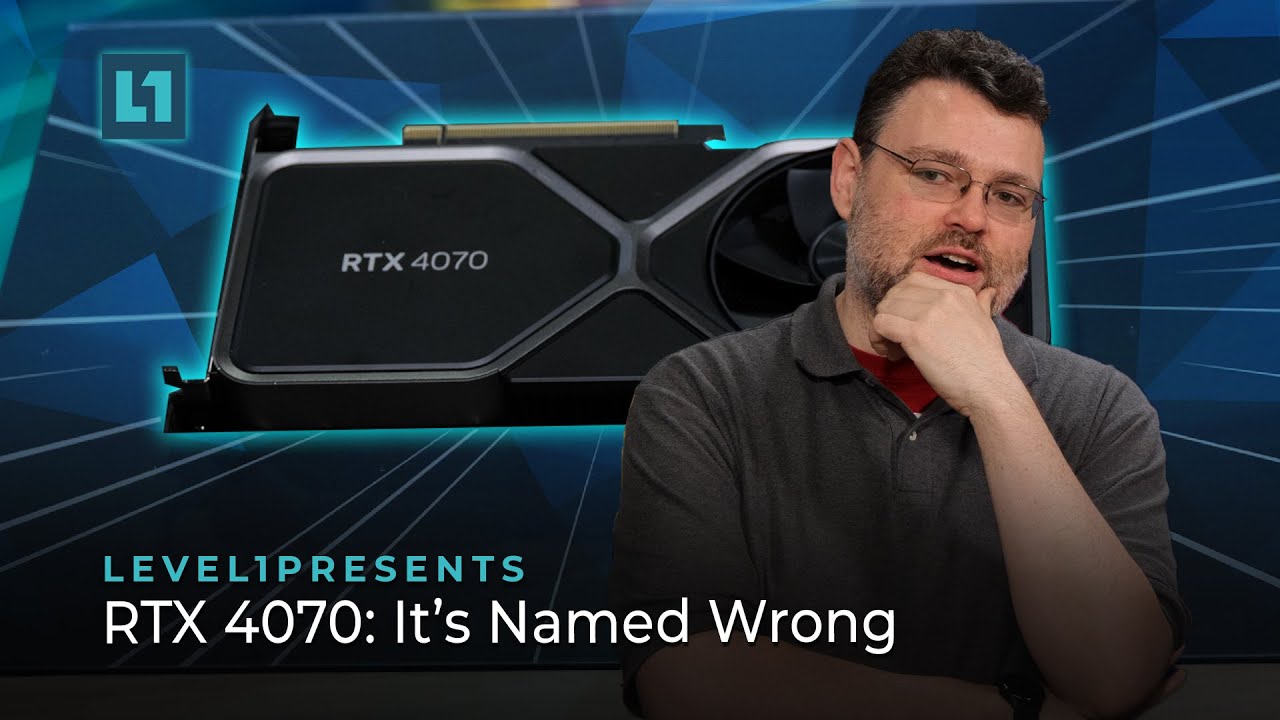 RTX 4070: It's Named Wrong - YouTube