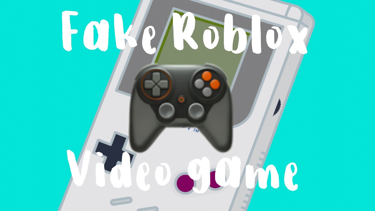 FAKE ROBLOX VIDEO GAME 🎮 - YouTube