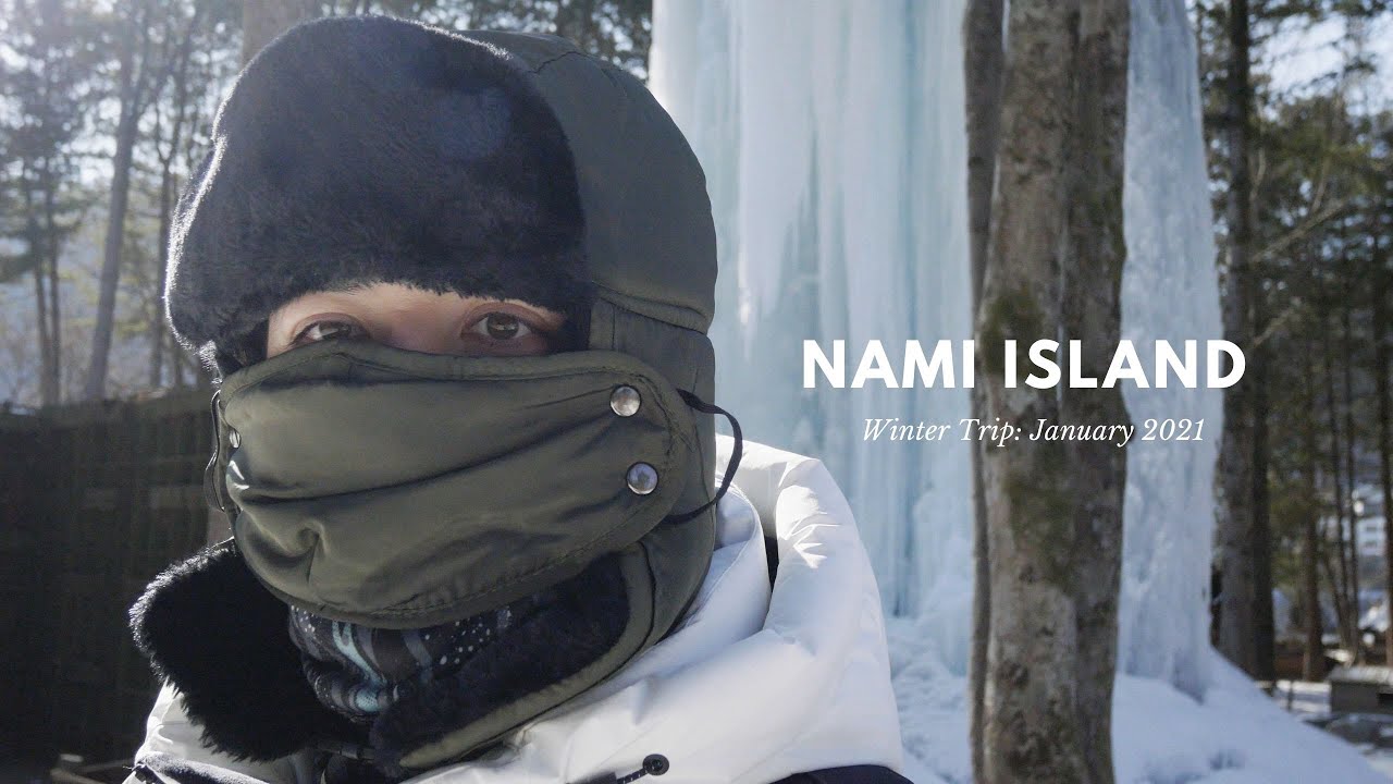 Nami Island Winter Trip: January 2021 - YouTube