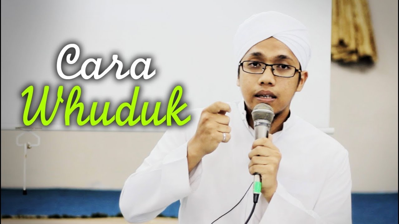 Cara & Syarat Sah Whudhuk - Ustaz Iqbal Hanif - YouTube