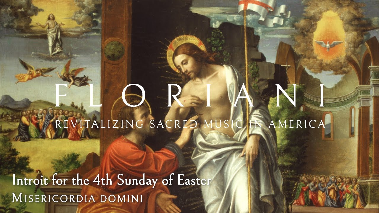 Introit for the 4th Sunday of Easter: Misericordia Domini - YouTube