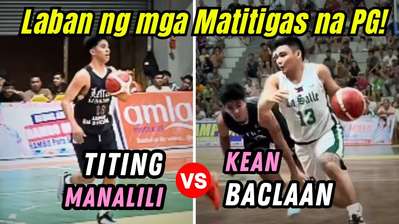 KEAN BACLAAN vs TITING MANALILI, Solid na Match-up! - YouTube