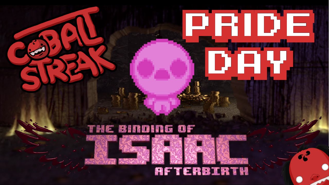 Binding of Isaac Afterbirth #30 - Pride Day Challenge! - Cobalt Streak ...