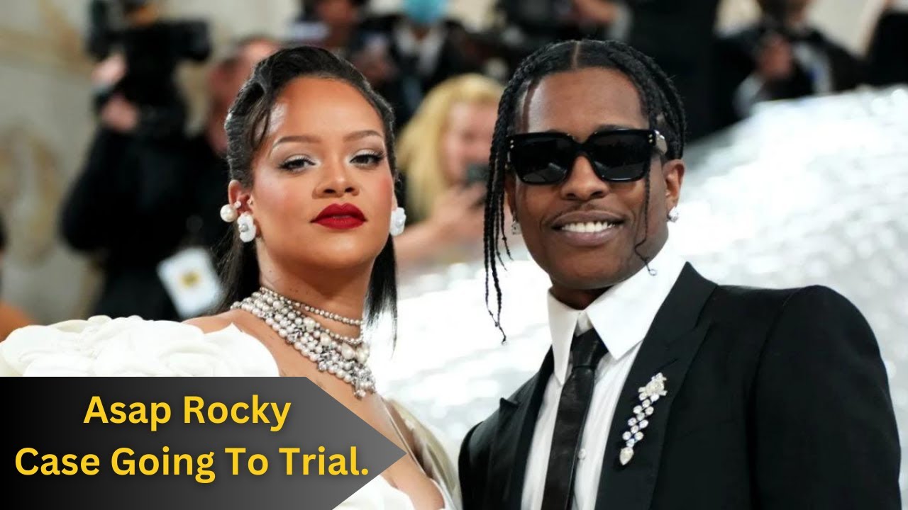 Asap Rocky Case Going To Trial After Rihanna REFUSES To Pay Off | asap ...