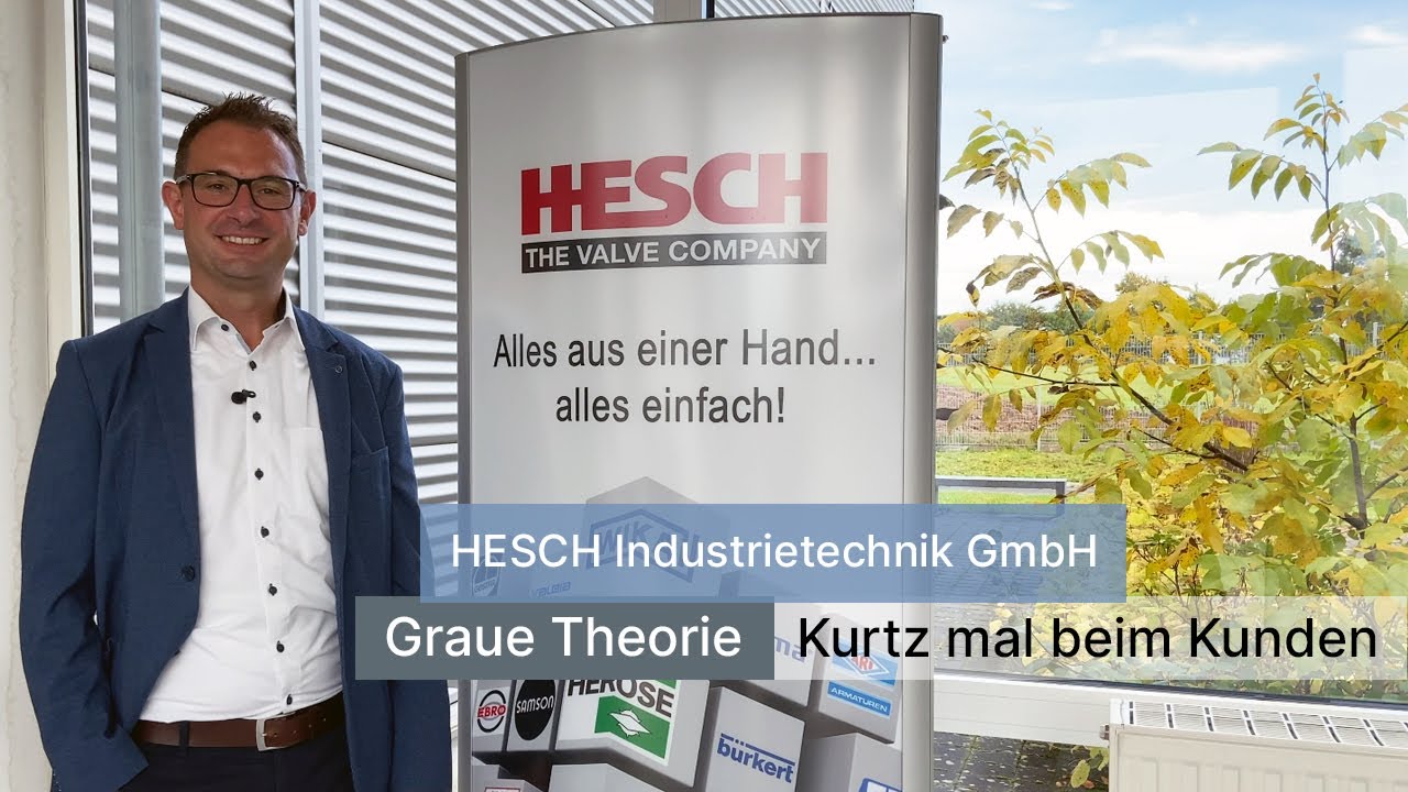 Graue Theorie - Kurtz mal beim Kunden | HESCH Industrietechnik GmbH ...