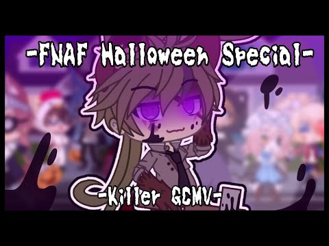 [FNAF] Killer GCMV || 🎃Halloween Special🎃 || Gacha Club || [Flash Warning]