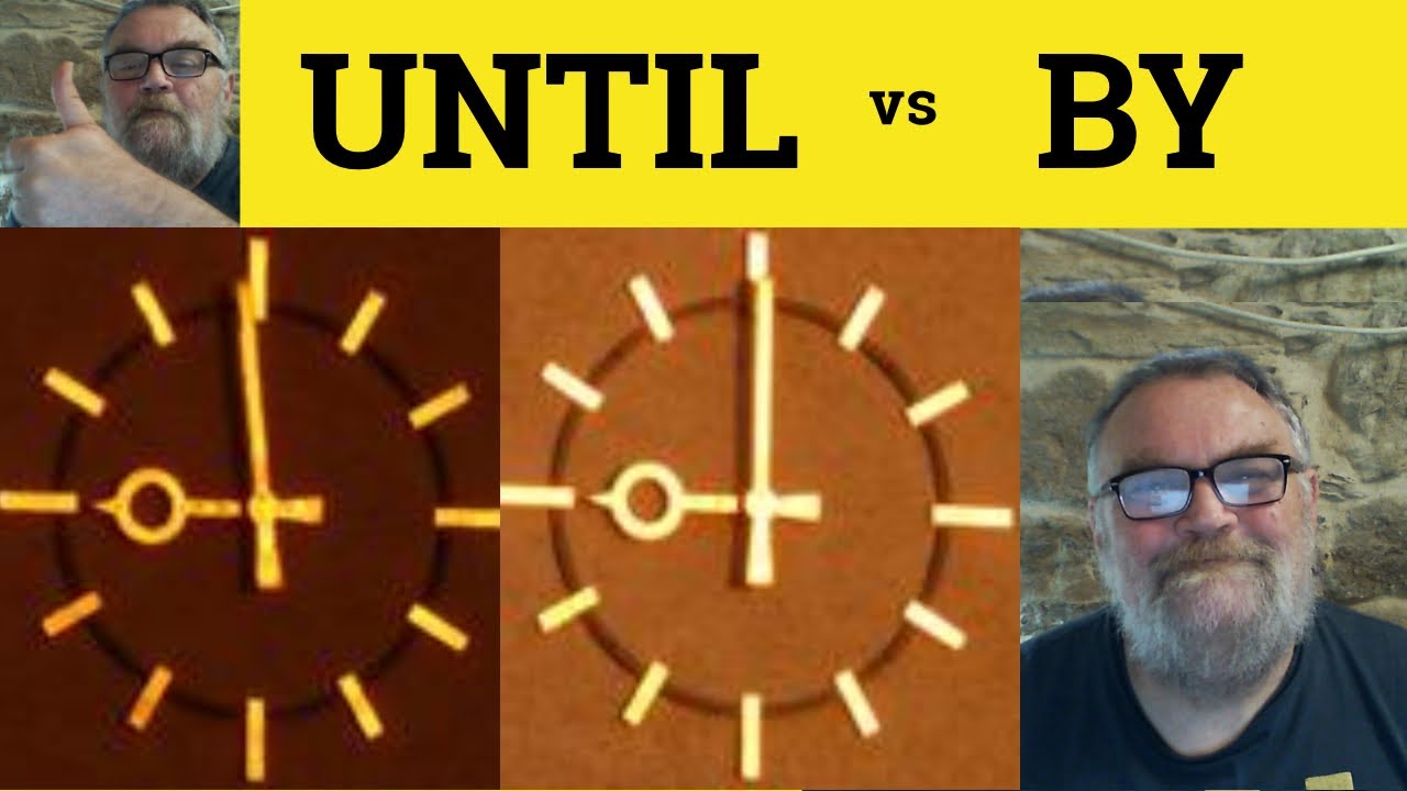 🔵 Until and By Prepositions - Definition Meaning Examples ...