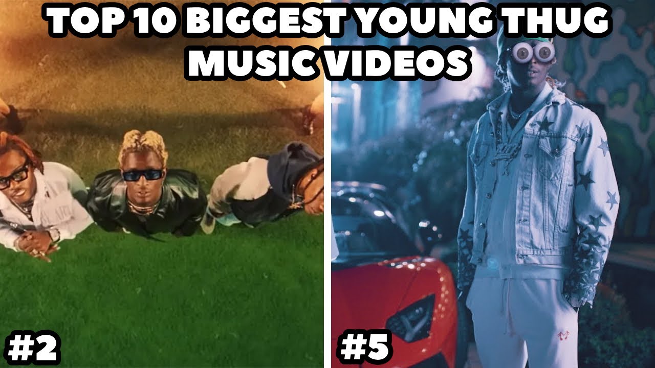 TOP 10 BIGGEST YOUNG THUG MUSIC VIDEOS - YouTube