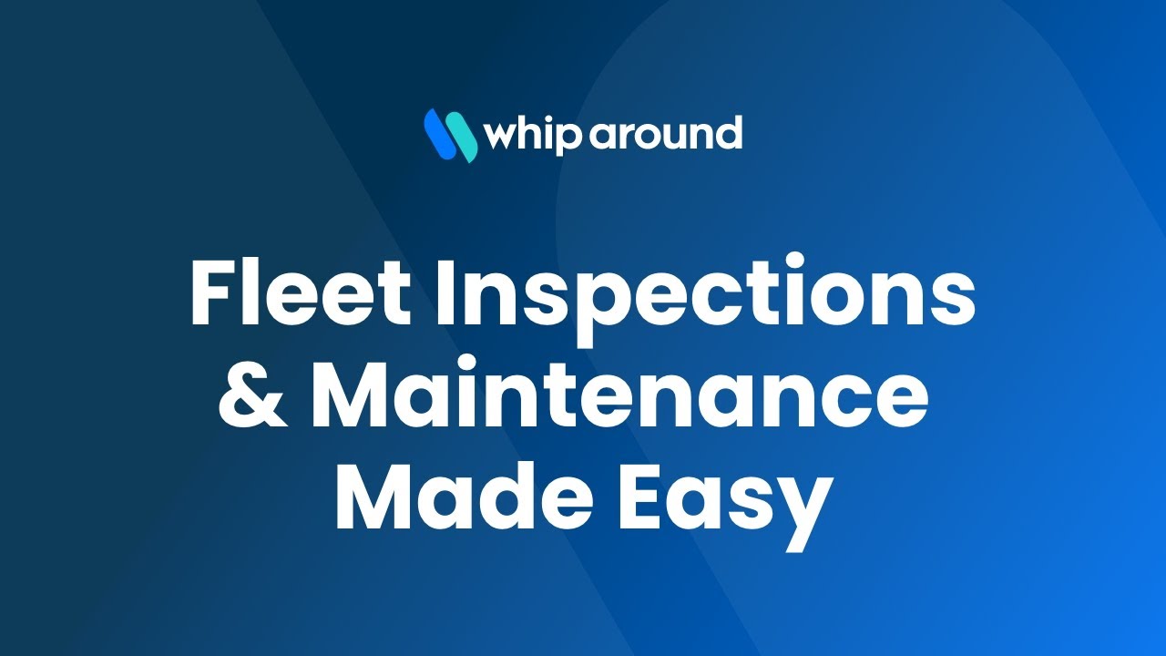 Whip Around — Fleet Inspections & Maintenance Made Easy - YouTube