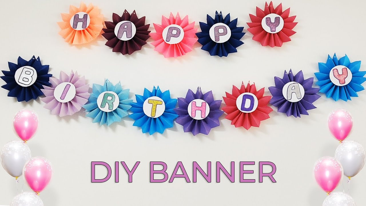 How to Make an Easy & Beautiful Birthday Banner - DIY Birthday ...