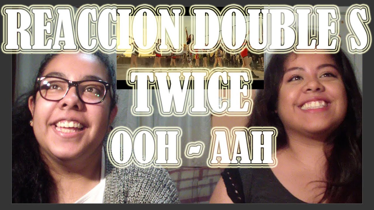 [REACTION] TWICE OOH AAH MV - YouTube
