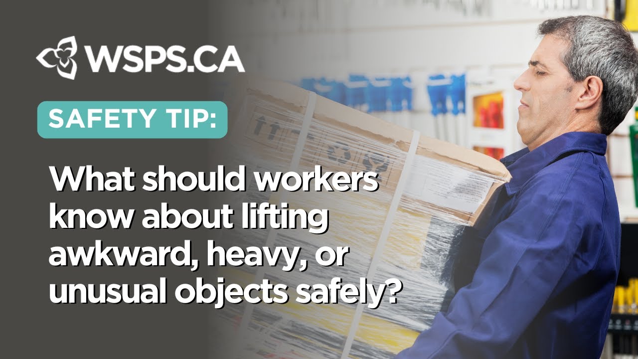 What should workers know about lifting awkward, heavy, or unusual ...