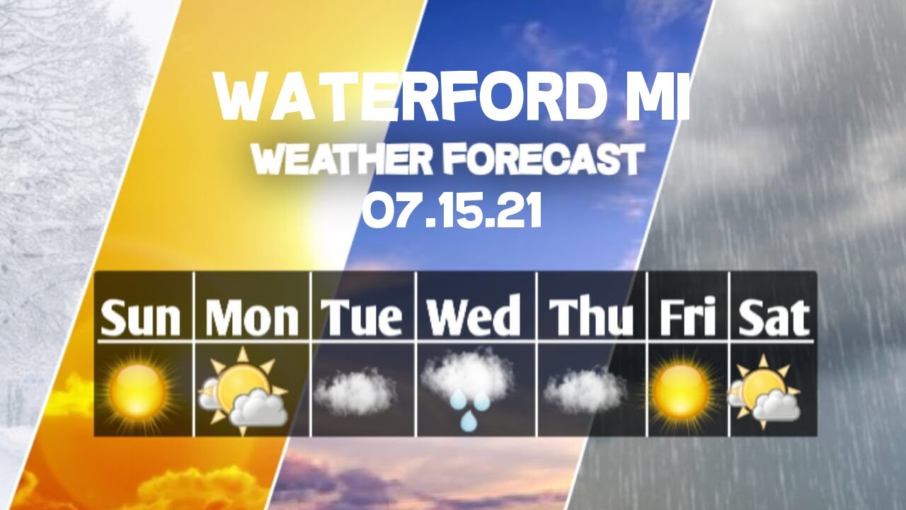 Weather Forecast Waterford, Michigan Waterford weather Forecast 07/15 ...