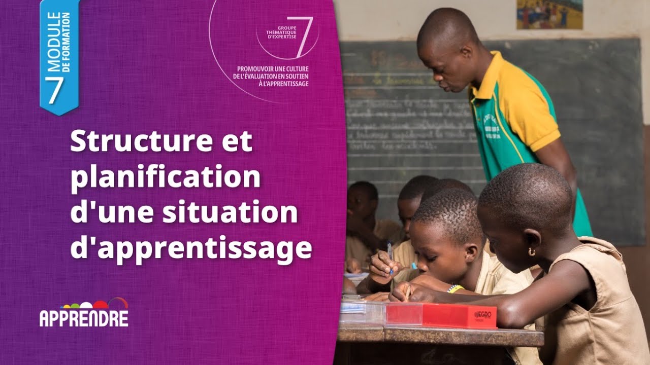Module 7 : Structure et planification d'une situation d'apprentissage - YouTube
