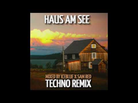 Haus am See - Peter Fox (Iceblue & Sam Red Techno Remix)