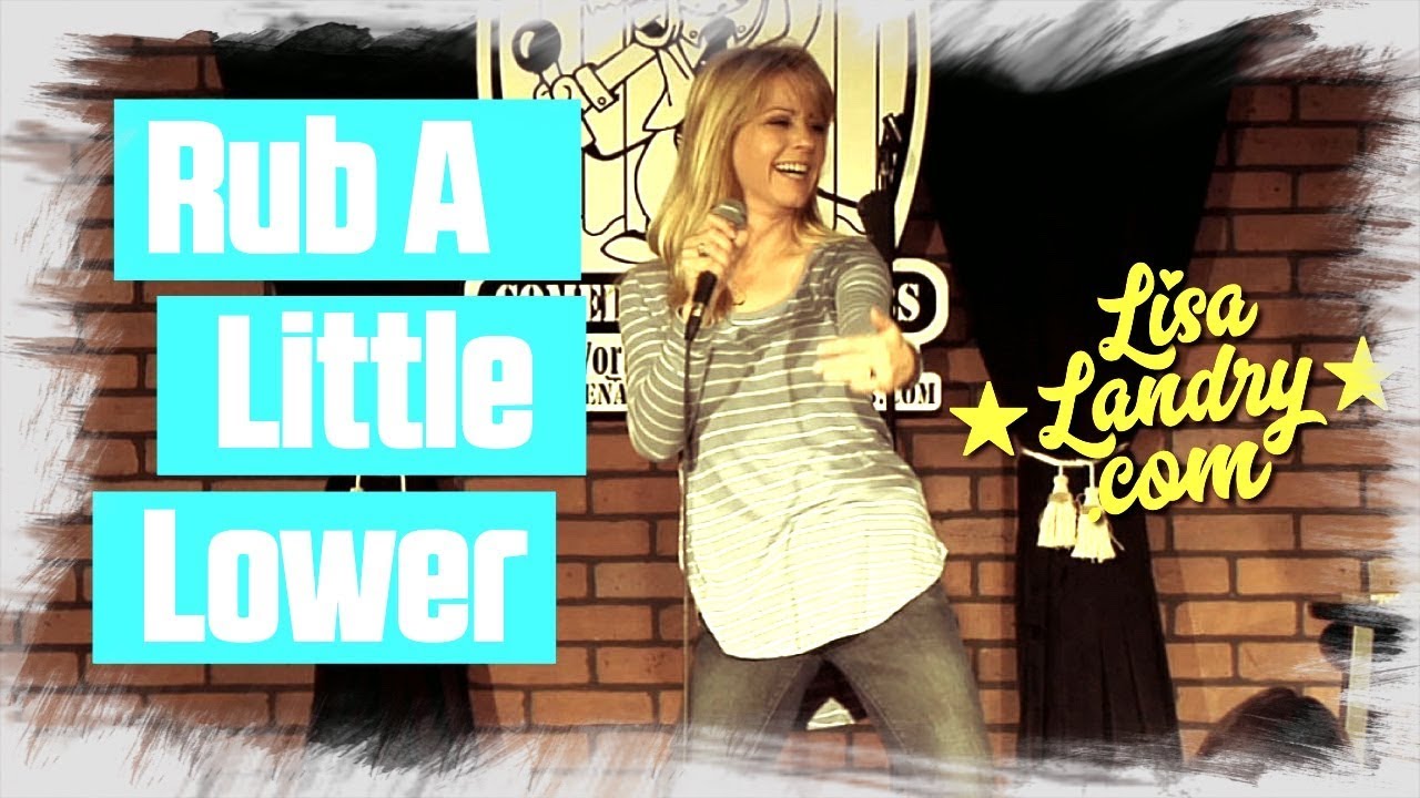 Lisa Landry Rub a Little Lower - YouTube