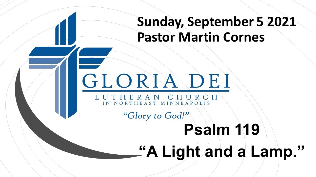 September 5, 2021. Worship Service. Psalm 119. "Your Word is a Lamp to ...