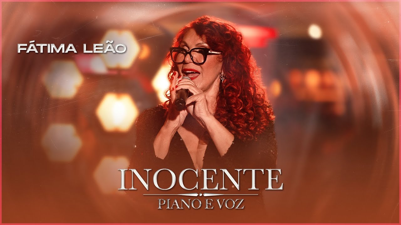 Fátima Leão - INOCENTE [DVD Piano e Voz] - YouTube