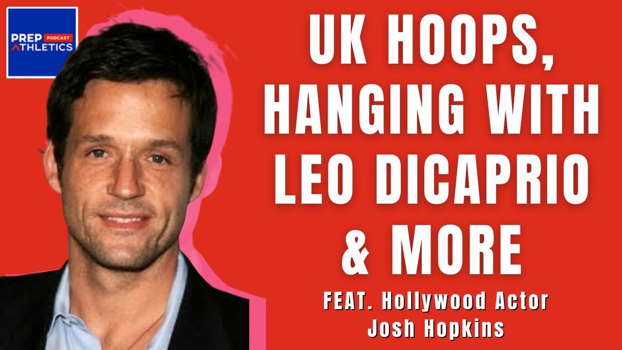 Hollywood Actor Josh Hopkins Talks UK Basketball, Hanging w/ Leo ...