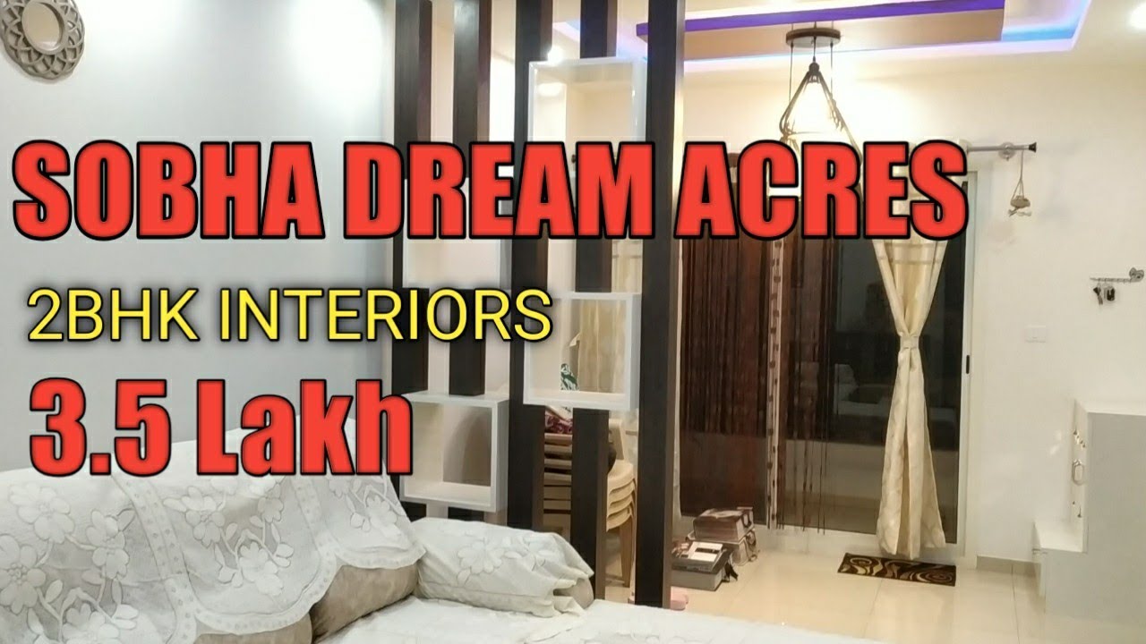 SOBHA DREAM ACRES IN BANGALORE | 2BHK INTERIORS | 1012 SFT - YouTube