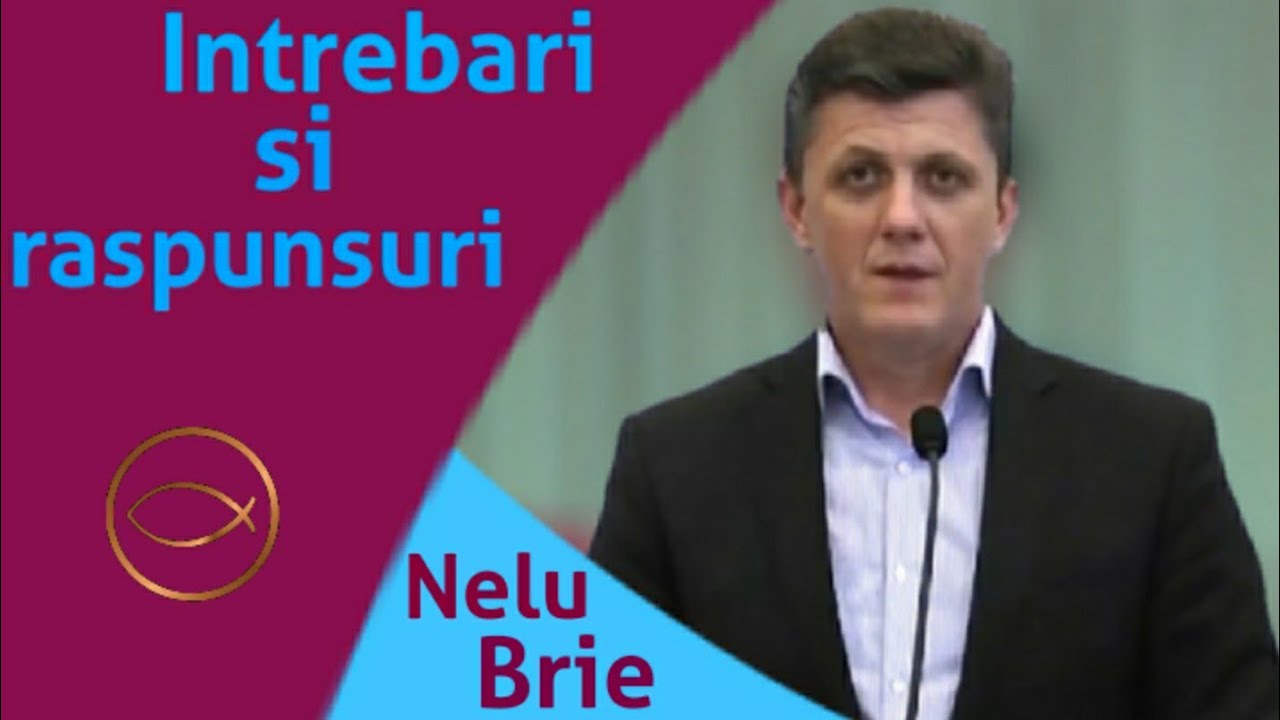 Nelu Brie - Intrebari si raspunsuri | predici 2020 - YouTube