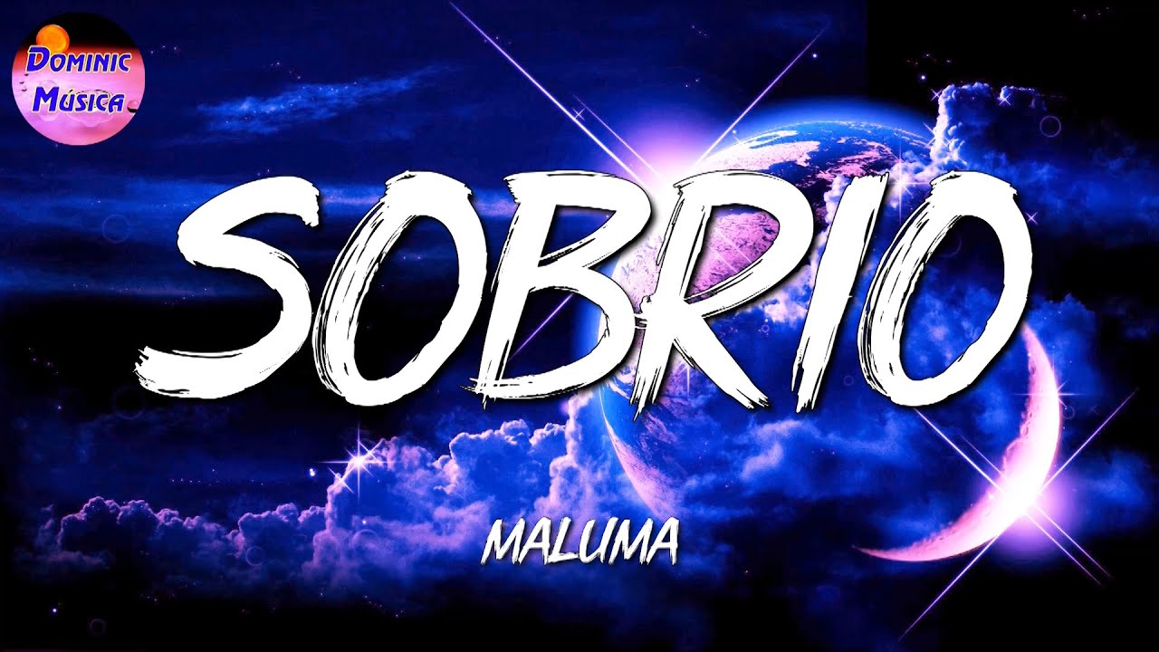 🎵 Maluma - Sobrio || Christian Nodal, Karol G, Cris MJ [Letras\Lyrics ...