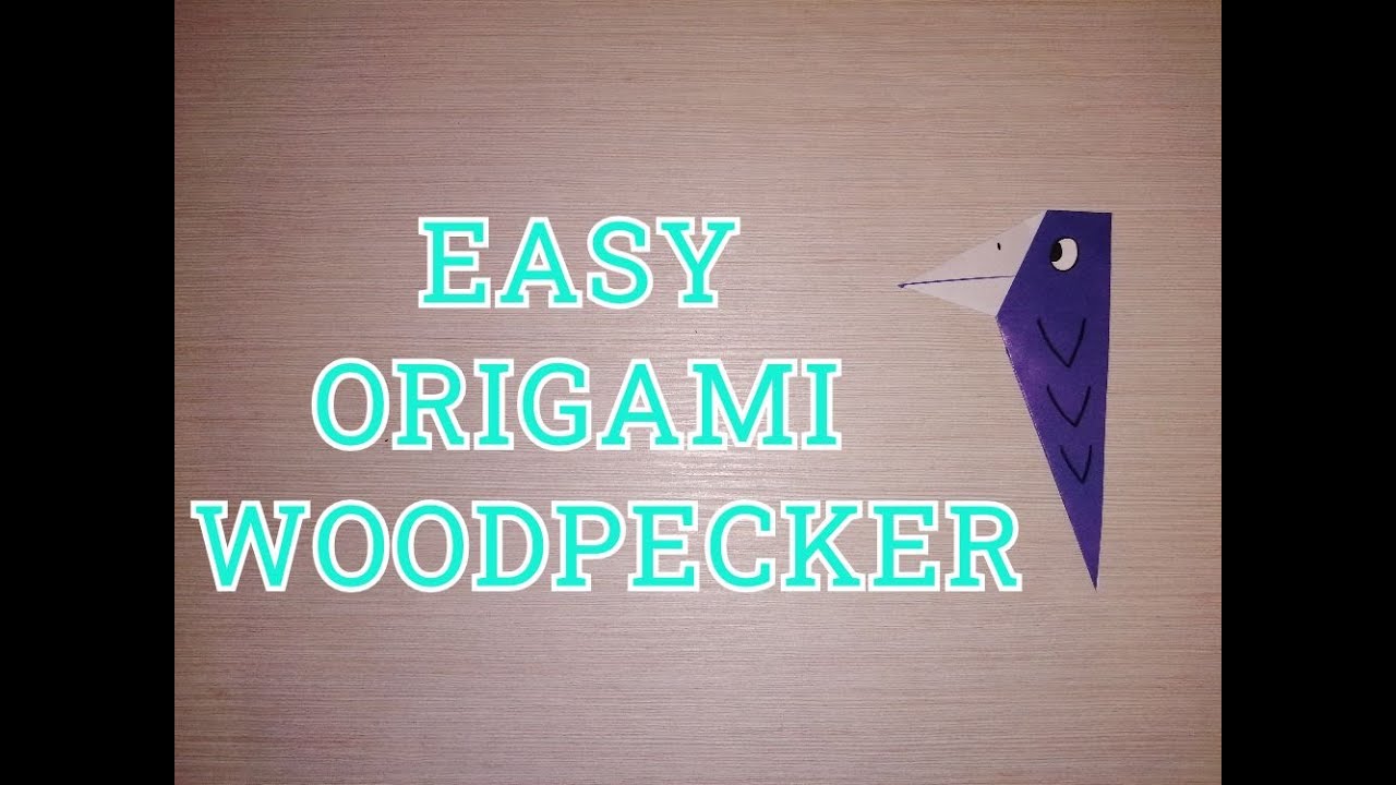 EASY ORIGAMI WOODPECKER BIRD DIY 2020 - YouTube