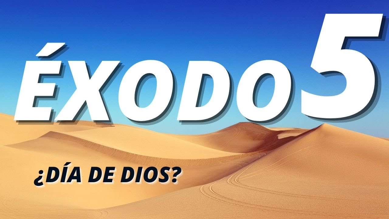 Estudio bíblico Éxodo 5 DIA DEL SEÑOR │ Reflexión del capítulo - YouTube