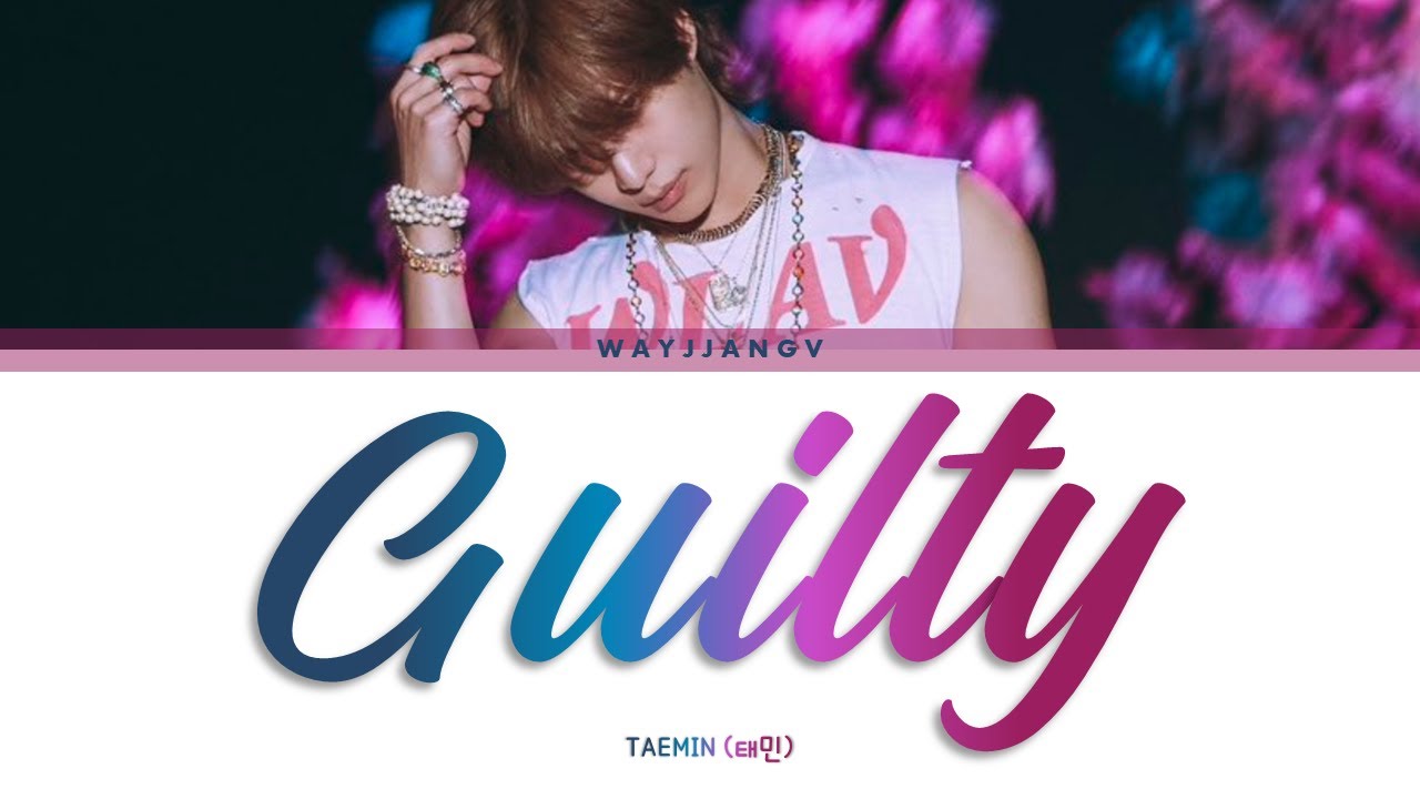 TAEMIN (태민) ㅡ GUILTY LYRICS [KOR/ROM/ENG] - YouTube