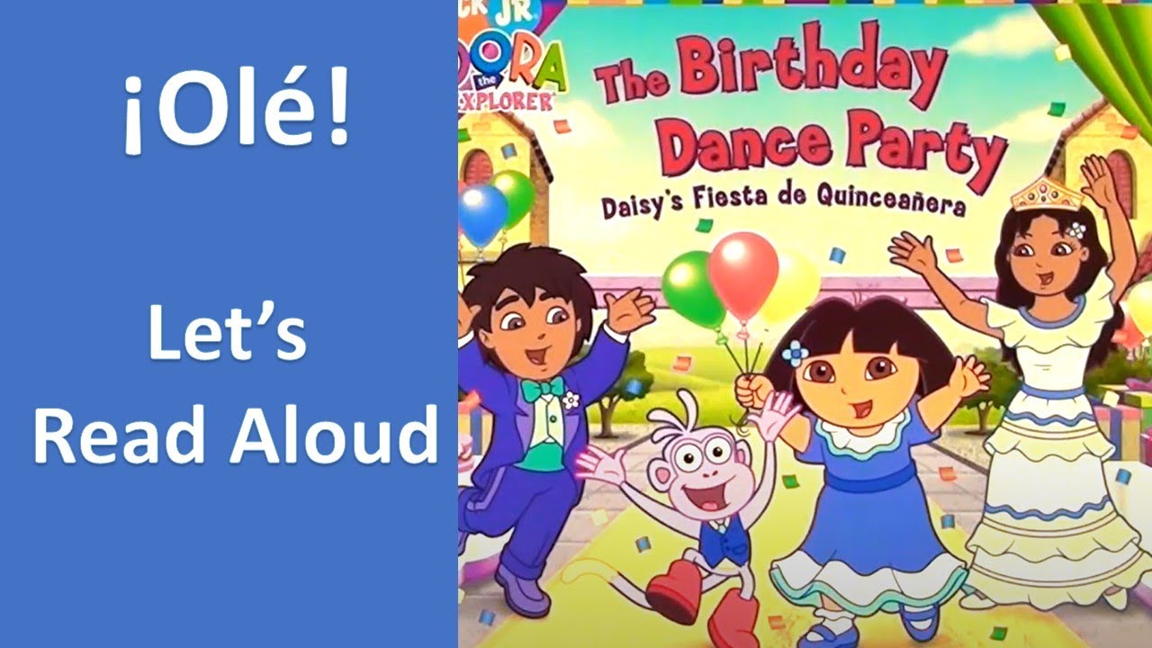 The Birthday Dance Party Read Aloud, Dora the Explorer Daisy's Fiesta ...