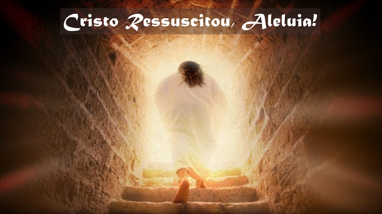 Cristo Ressuscitou, Aleluia! - YouTube