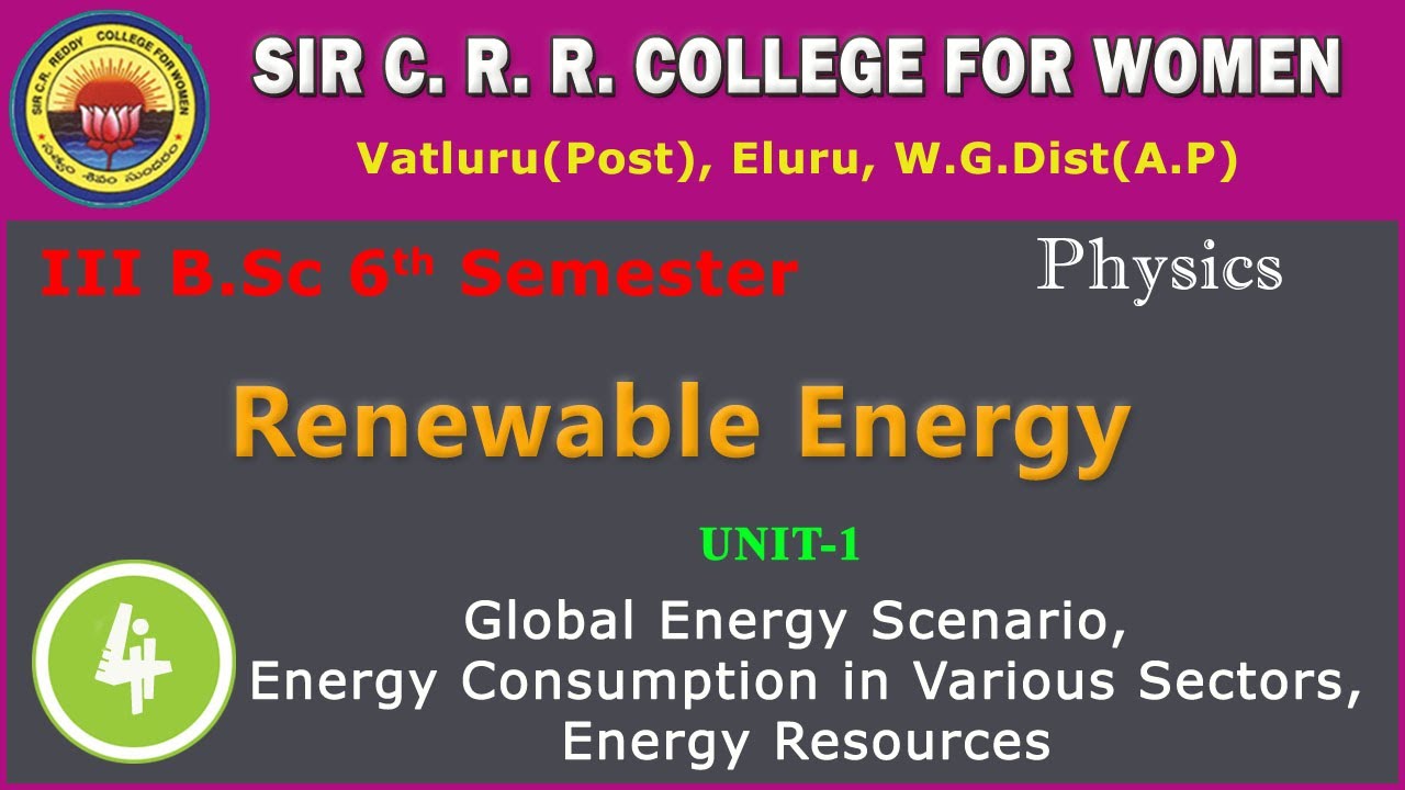 4. BSc 3/6 - Renewable Energy -Unit 2 -Global Energy Scenario, Energy ...