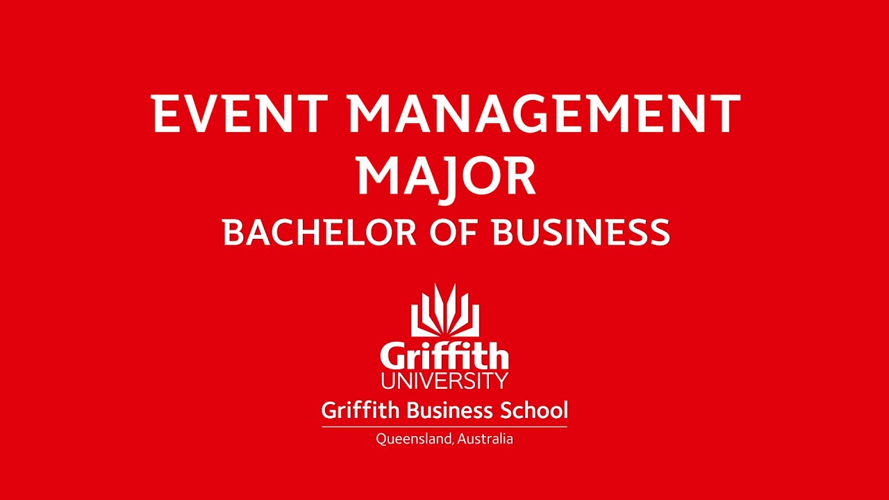 Event Management Major, Bachelor of Business, Griffith University - YouTube