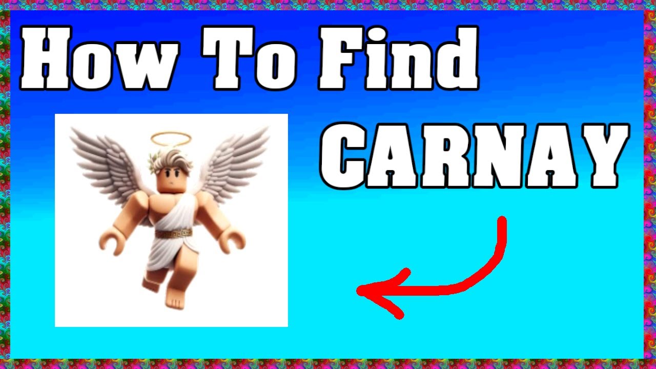 How To Find CARNAY in FIND THE ANGELS ROBLOX ! 😇 - YouTube