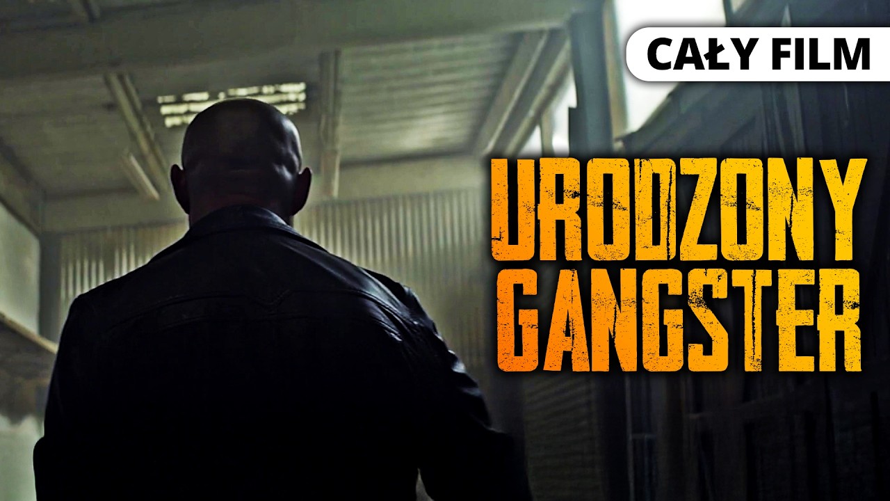 URODZONY GANGSTER (2020) *** CAŁY FILM *** POLSKI LEKTOR *** Kryminał ...