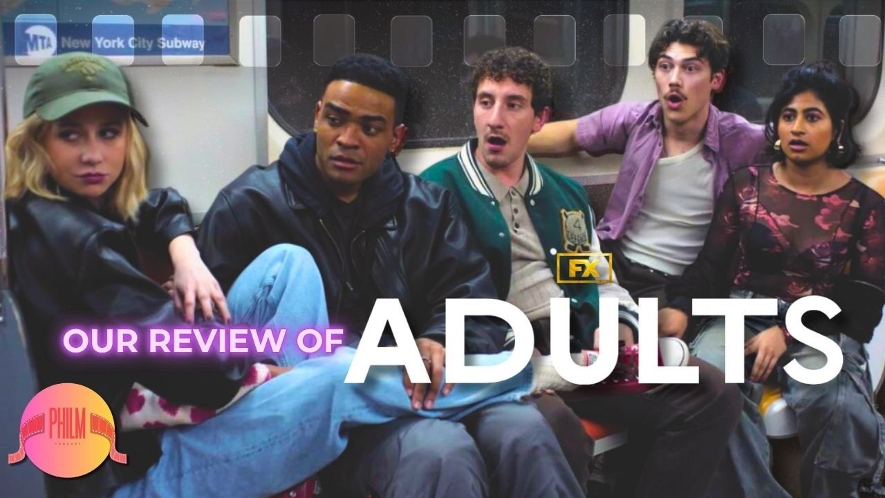 ADULTS Series Review | FX/Hulu | Show of the Summer! | PHILMPOD - YouTube