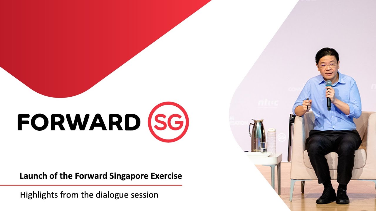 Launch of the Forward Singapore Exercise: Highlights from the dialogue ...