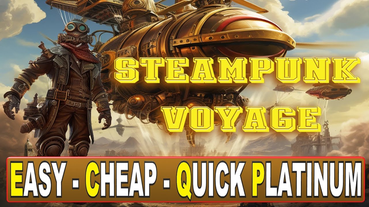 Easy Cheap Quick and Good Looking Platinum Game PS4, PS5 - Steampunk Voyage Quick Trophy Guide ...