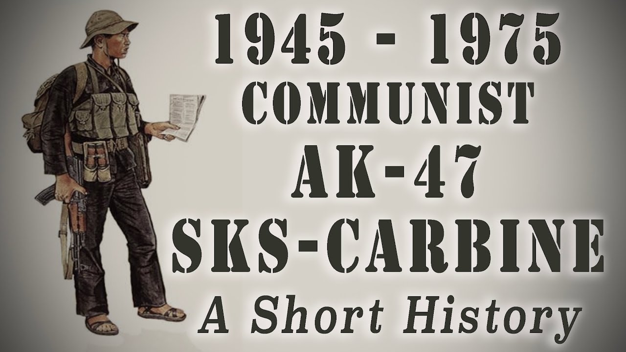 Vietnam Communist Weapons - AK-47 to SKS - A Short History - YouTube