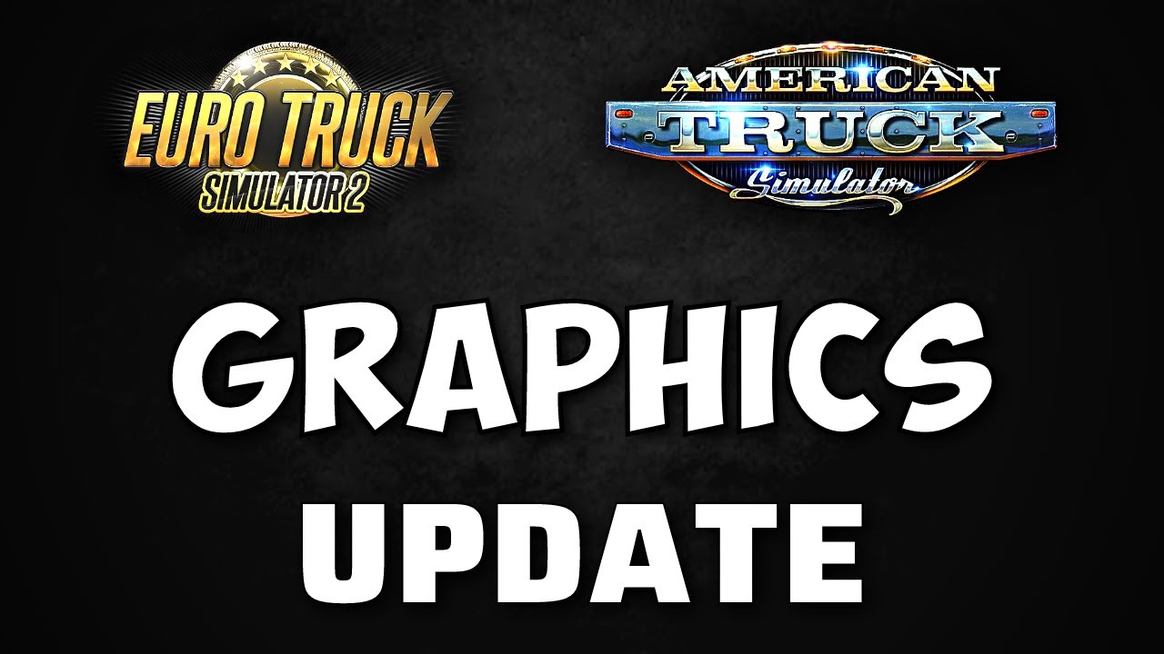 ETS2 & ATS - Graphics Improvements: Better Anti-Aliasing & Performance ...
