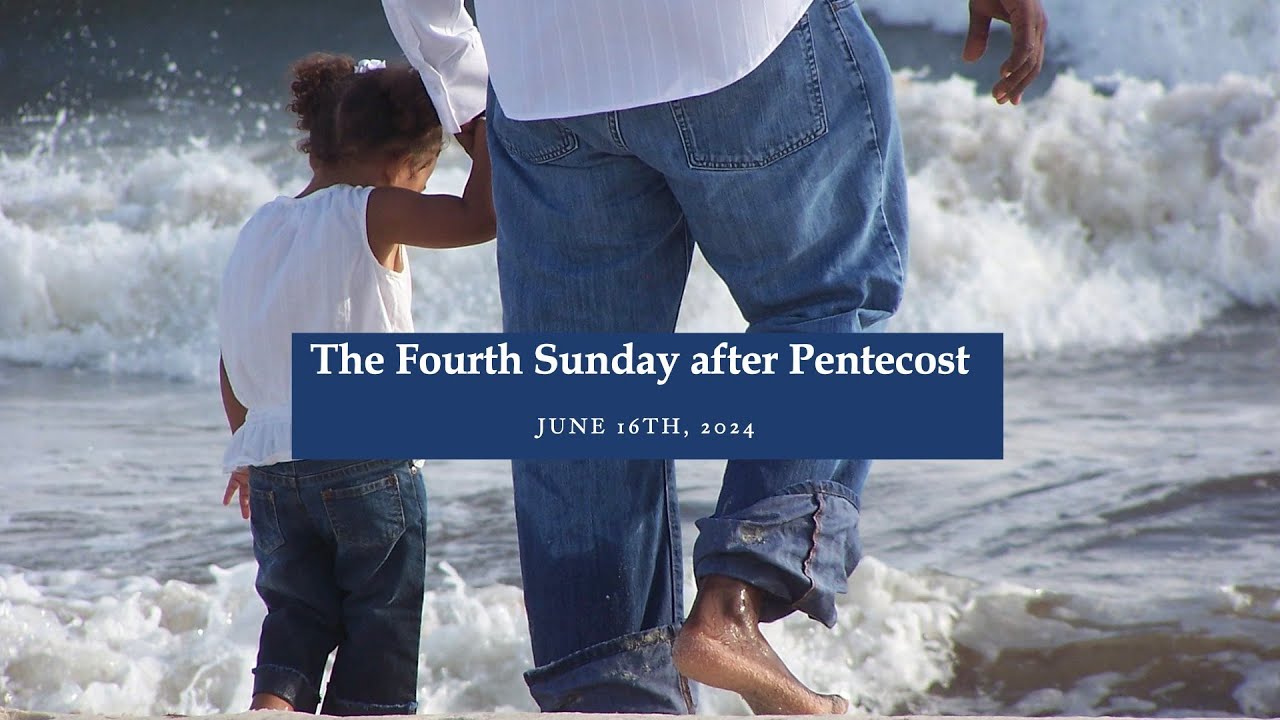 Holy Communion - June 16th, 2024 (4th Pentecost / Fathers' Day) - YouTube