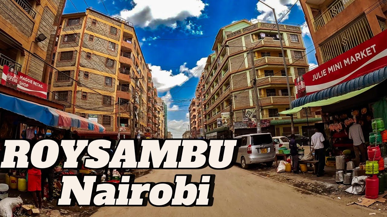 Roysambu! Nigerians Mini-Lagos In KENYA. The Shocking Truth! Lets Visit ...